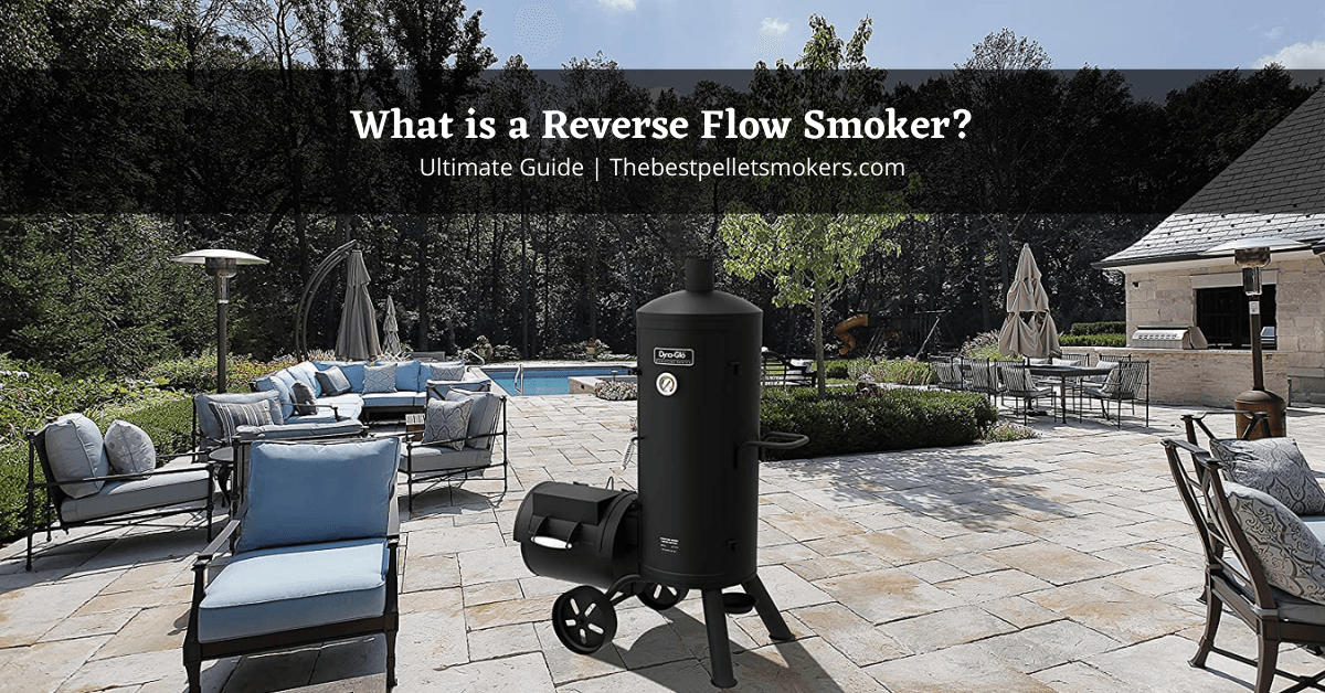 What is a Reverse Flow Smoker? (Ultimate Guide)